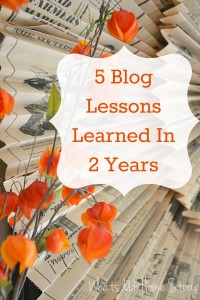 5 Blog Lessons Learned in 2 Years | Whats Ur Home Story