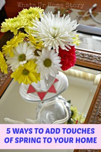 5 Ways to Add Touches of Spring to Your Home | Whats Ur Home Story